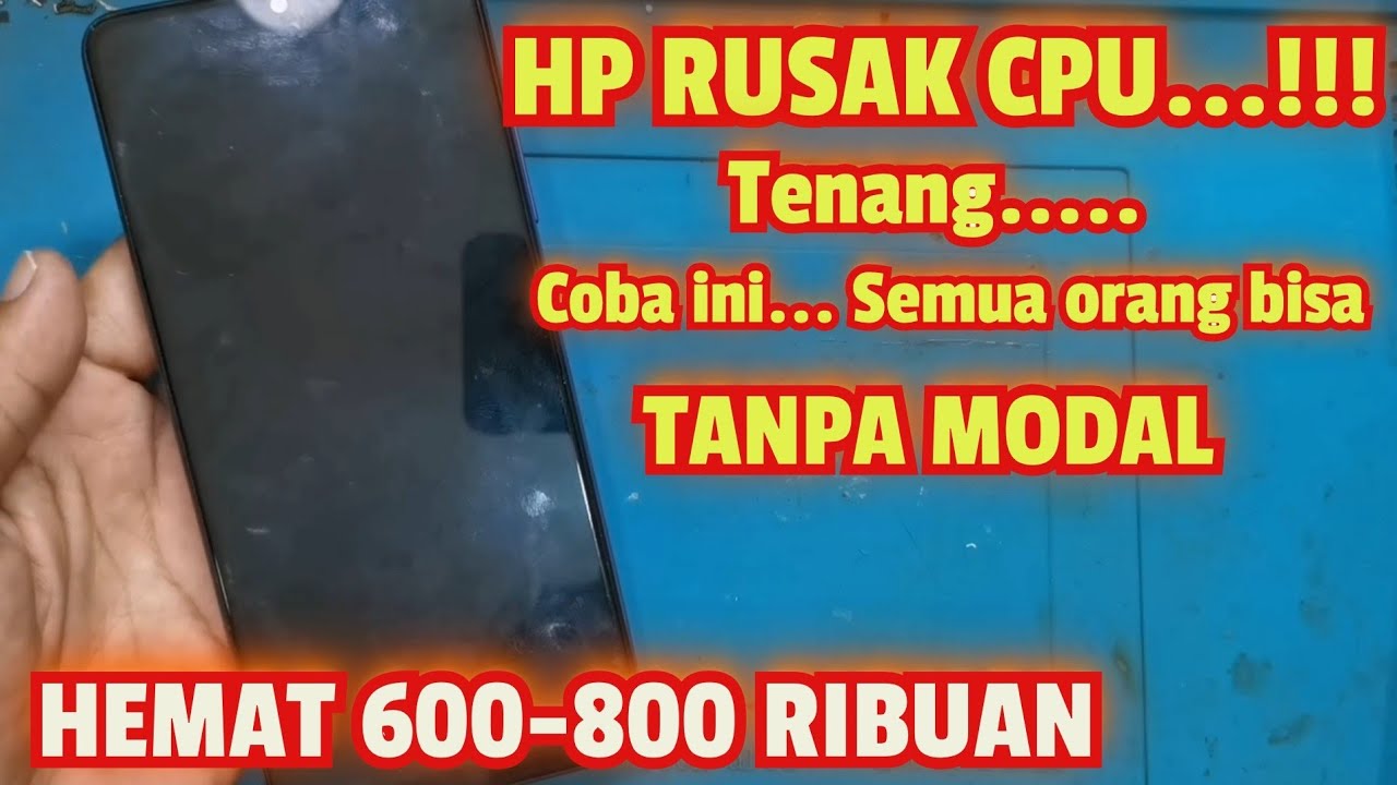 SOLUSI HP RUSAK CPU dikerjakan sendiri dirumah - YouTube