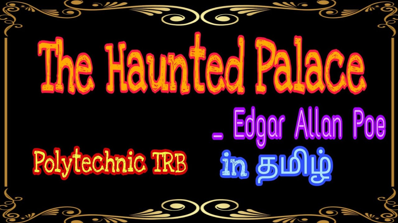 The Haunted Palace by Edgar Allan Poe | Polytechnic TRB | in Tamil ...