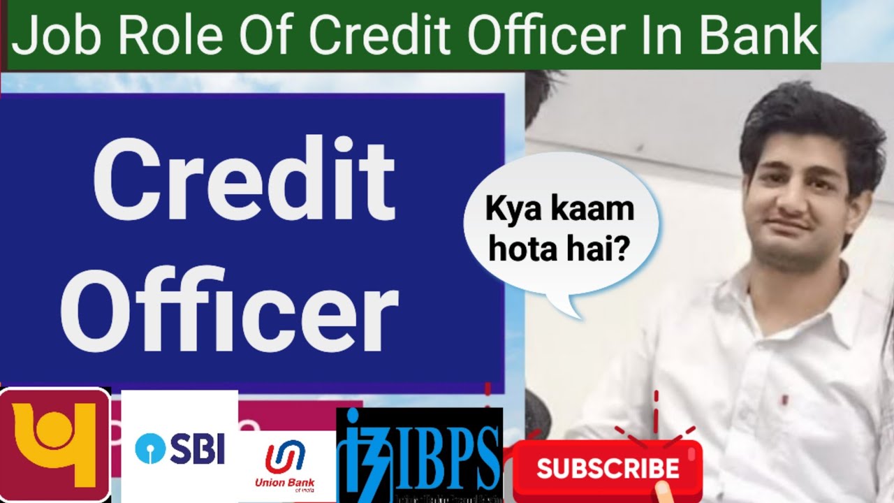Credit Officer Work /Job role of credit officer - YouTube