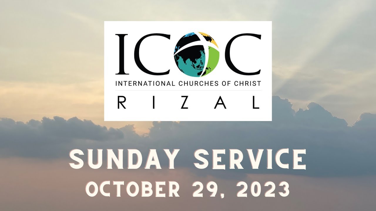 October 29, 2023 | ICOC Rizal Congregational Service | Ariel Lastrado ...