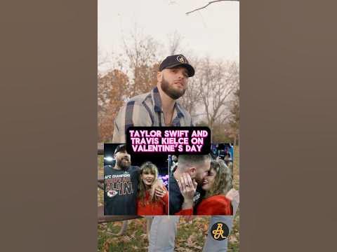 Taylor Swift and Travis Kelce on Valentines Day #taylorswift # ...