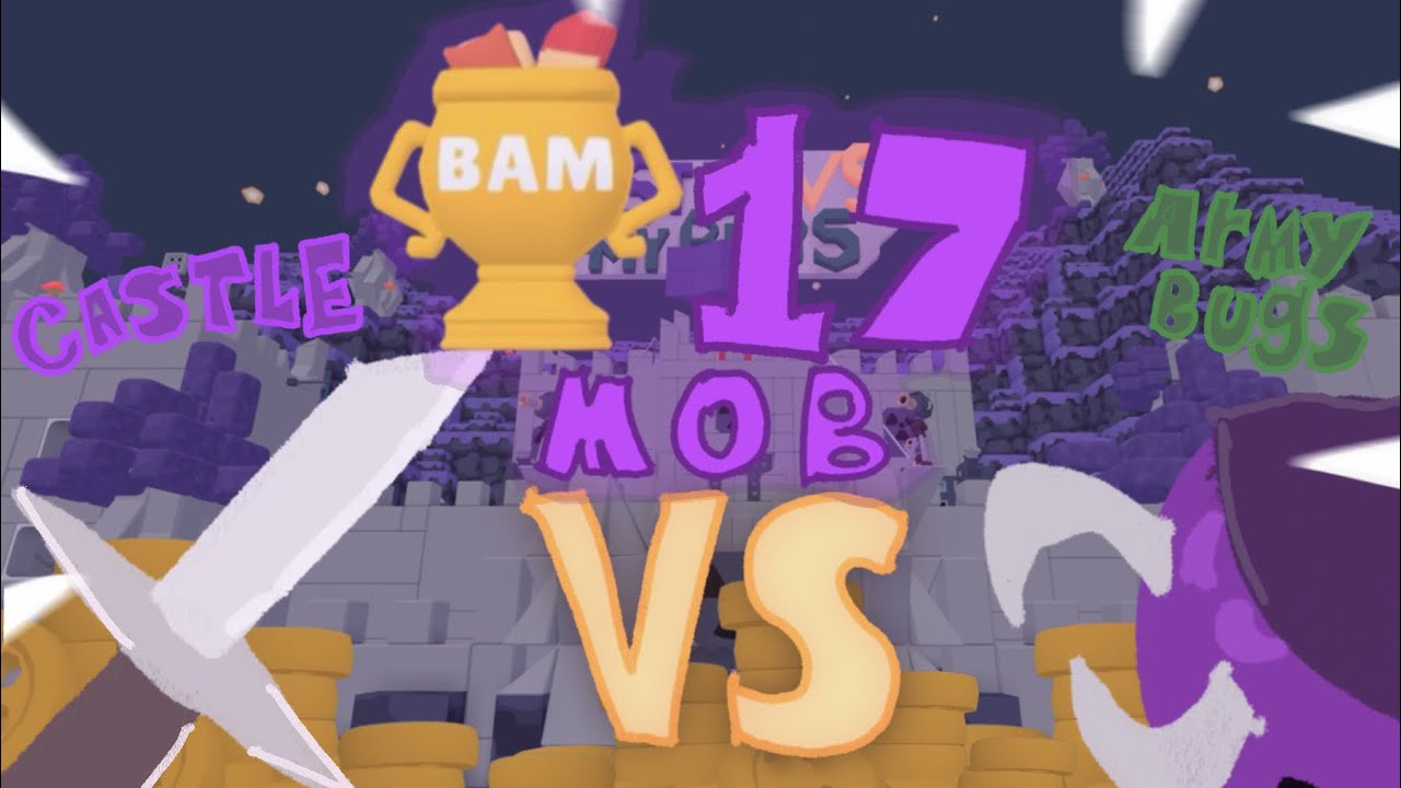 BAM 17 Theme-MOBS/Castle VS Army BUGS - YouTube