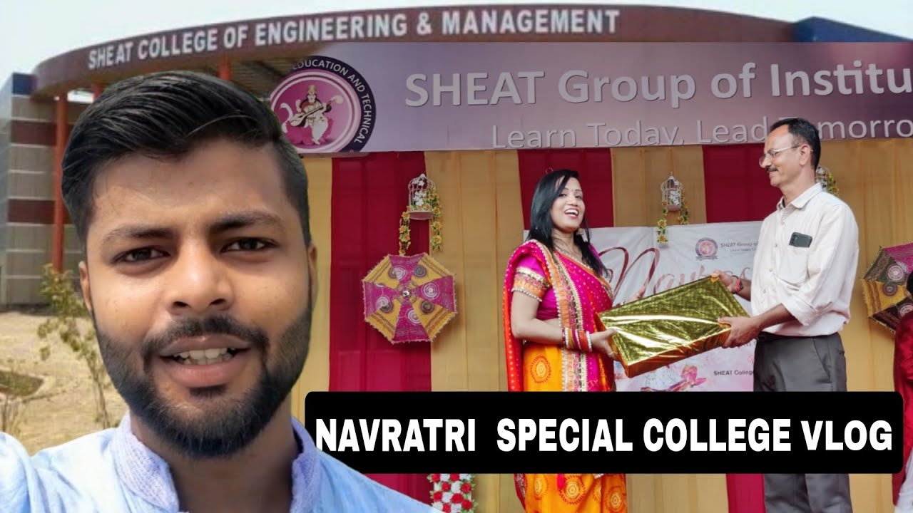 SHEAT COLLEGE NAVRATRI SPECIAL COLLEGE PROGRAM VLOG|| सिएट कॉलेज का ...