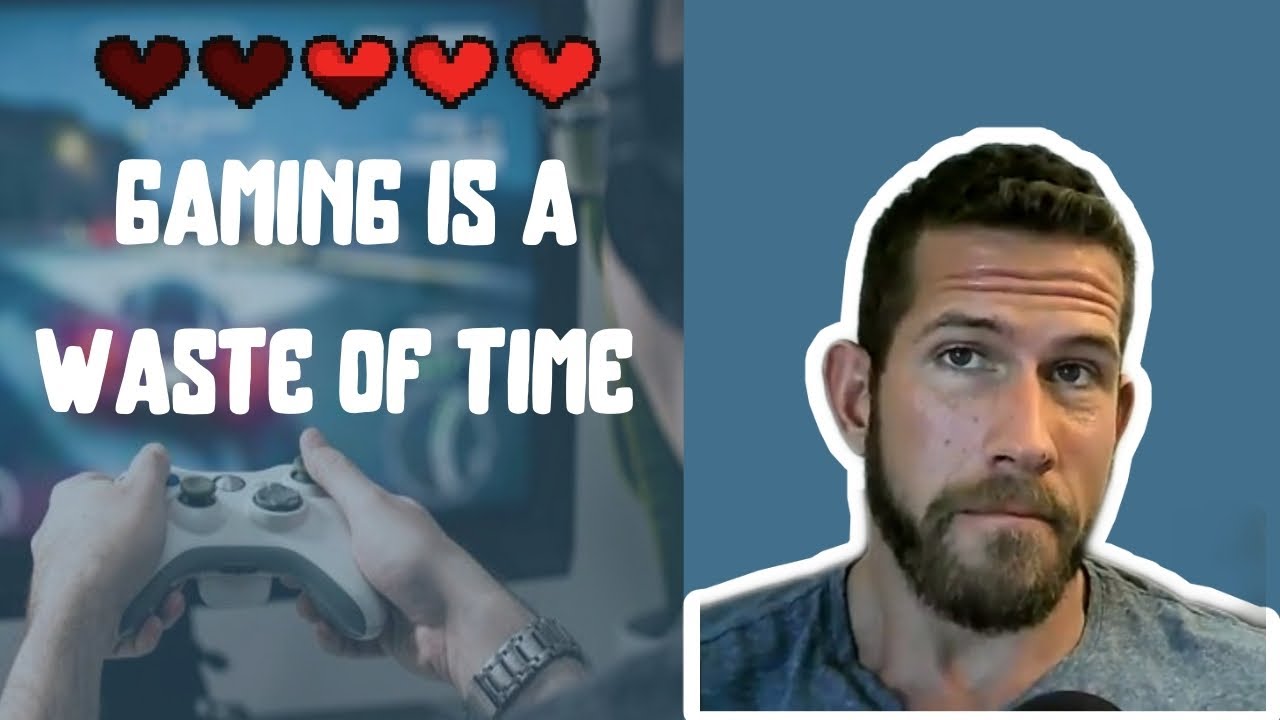 Video Games Are a Waste of Time! | Quit Video Games | Quitting Video ...