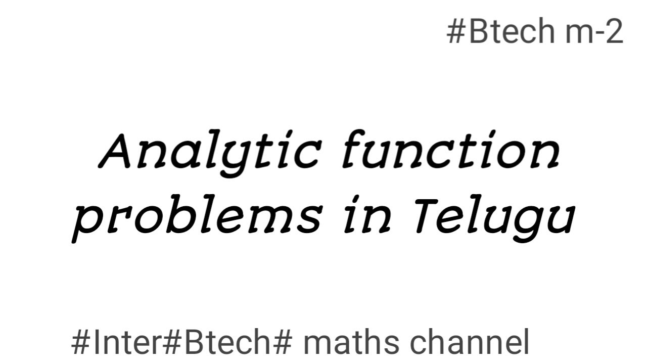 Analytic function problems | in telugu | Btech m-2 | By #Inter#Btech# Maths channel - YouTube