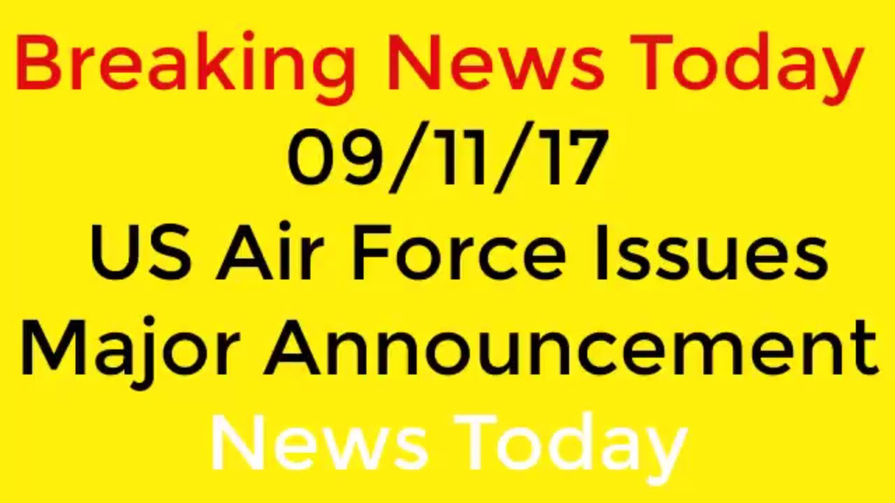 Breaking News US Air Force Issues Major Announcement | News Today | 09 ...
