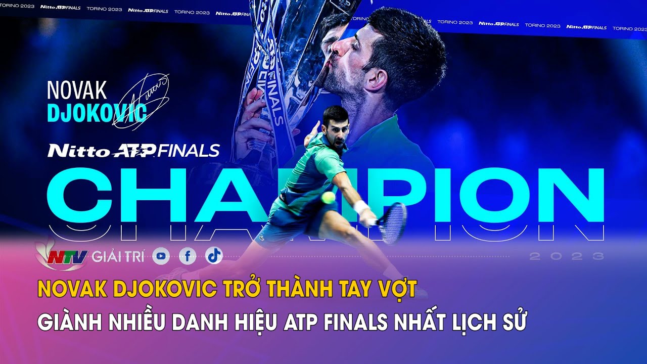 Novak Djokovic trở thành tay vợt giành nhiều danh hiệu ATP Finals nhất ...
