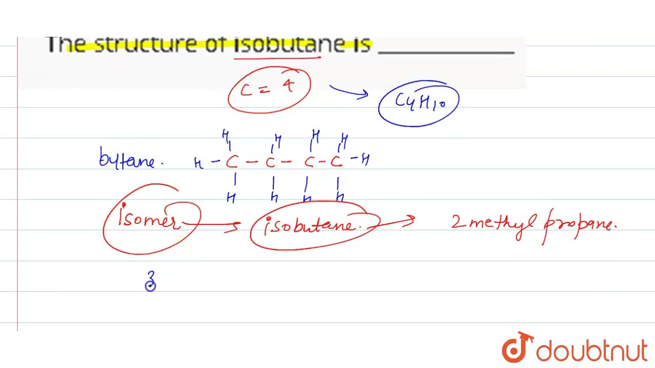 Isobutane Structural Formula Carbon And It's Componds] What Are