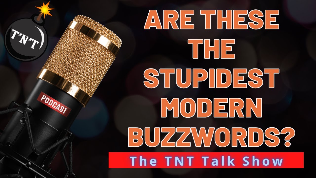 TNT#274 - Are these the stupidest modern buzzwords? - YouTube