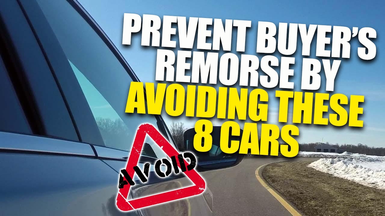 Avoid These 8 Cars To Prevent Buyer's Remorse - YouTube