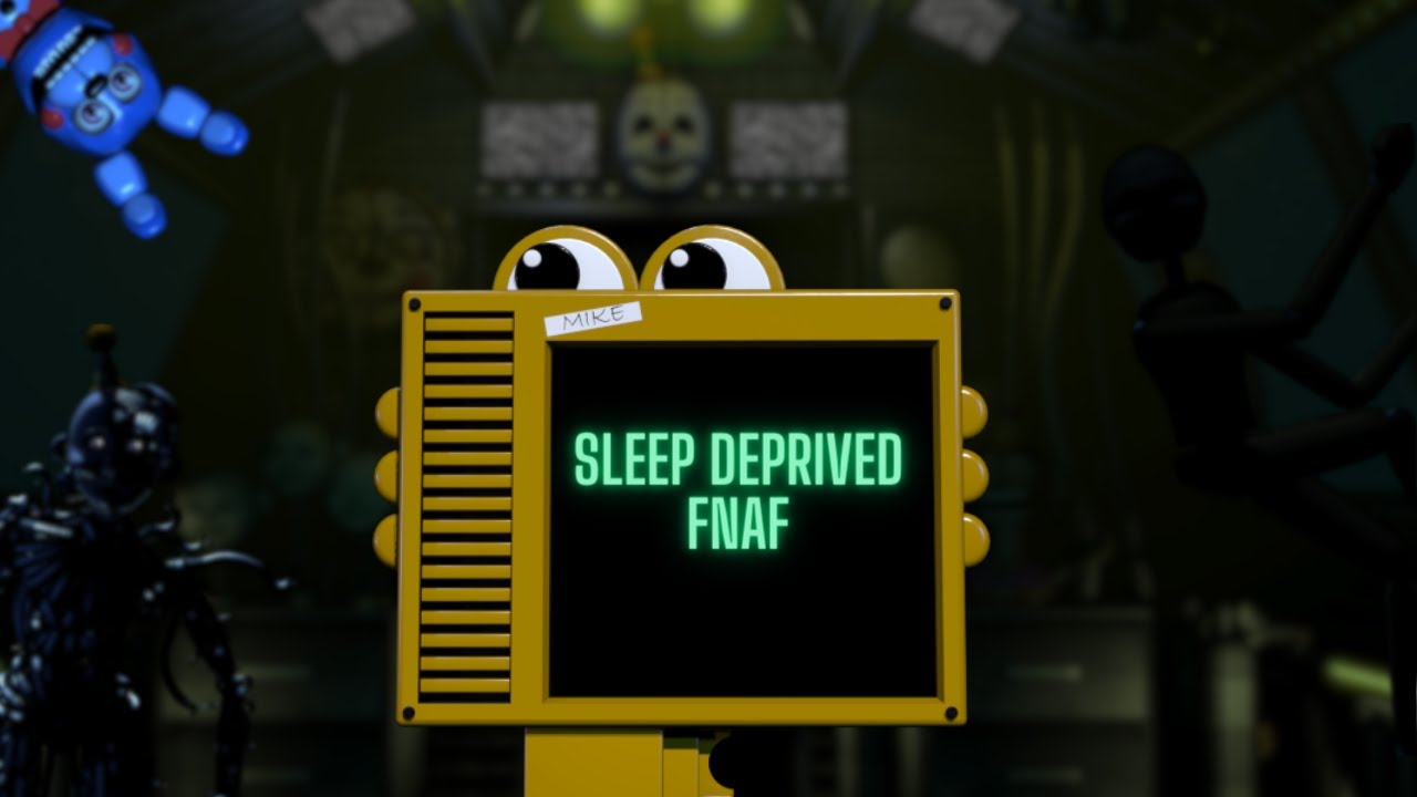 Sleep Deprived FNaF: Sister Location - YouTube