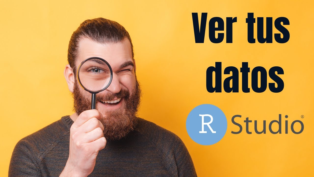 Cómo ver y explorar tus datos en RStudio - YouTube