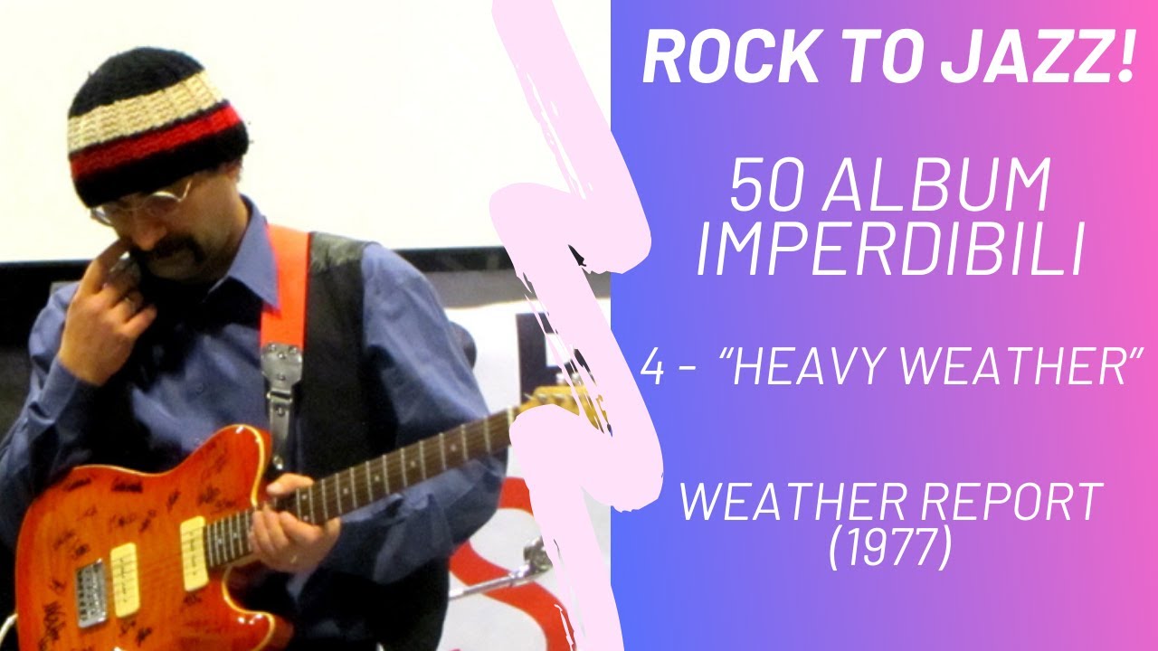 Rock To Jazz Vol. 4 - "Heavy Weather" (Weather Report) - YouTube