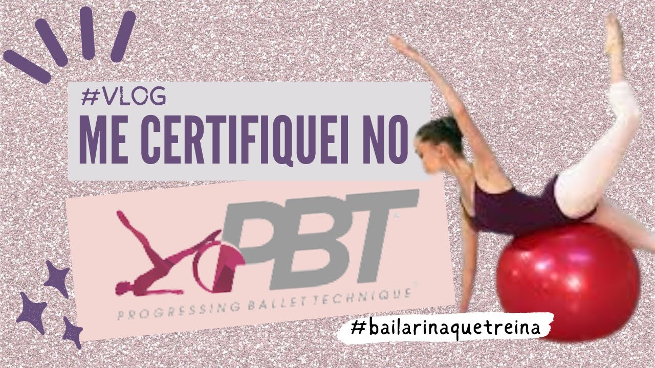#Vlog Virei professora de PBT - Progressing Ballet Technique - YouTube
