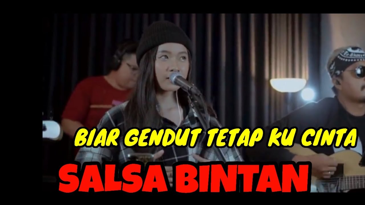 BIAR GENDUT KUTETAP CINTA || SALSA BINTAN FEAT 3 PEMUDA BERBAHAYA ...