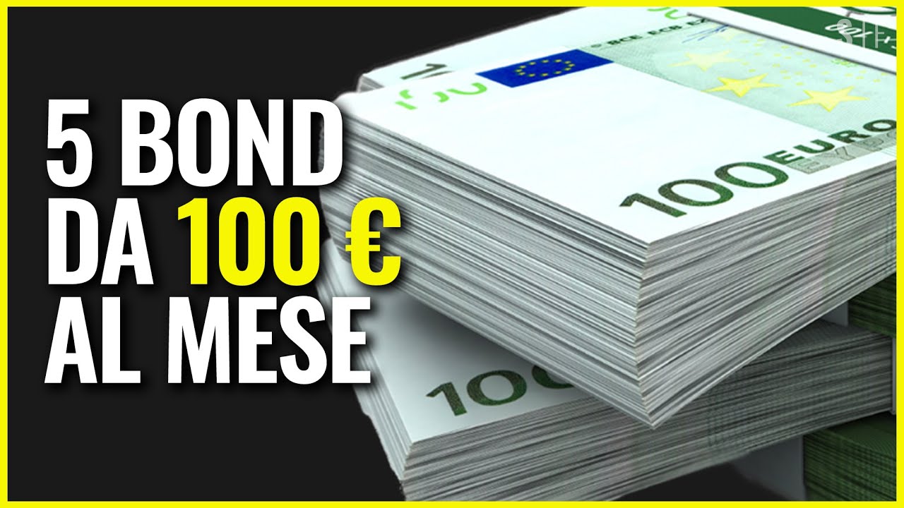 100 EURO al mese: 5 investimenti in obbligazioni a tasso fisso per 5 ...