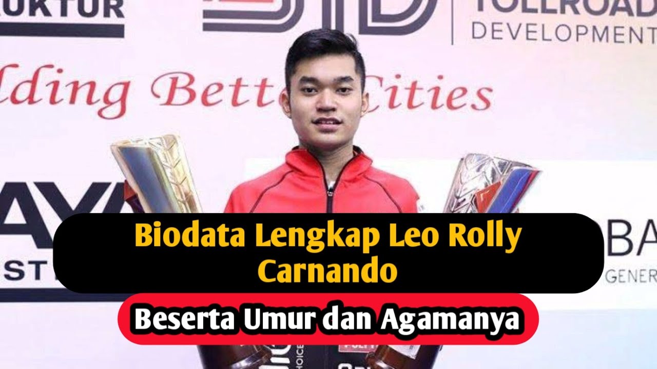 Biodata Leo Rolly Carnando Pemain Ganda Putra Badminton - YouTube