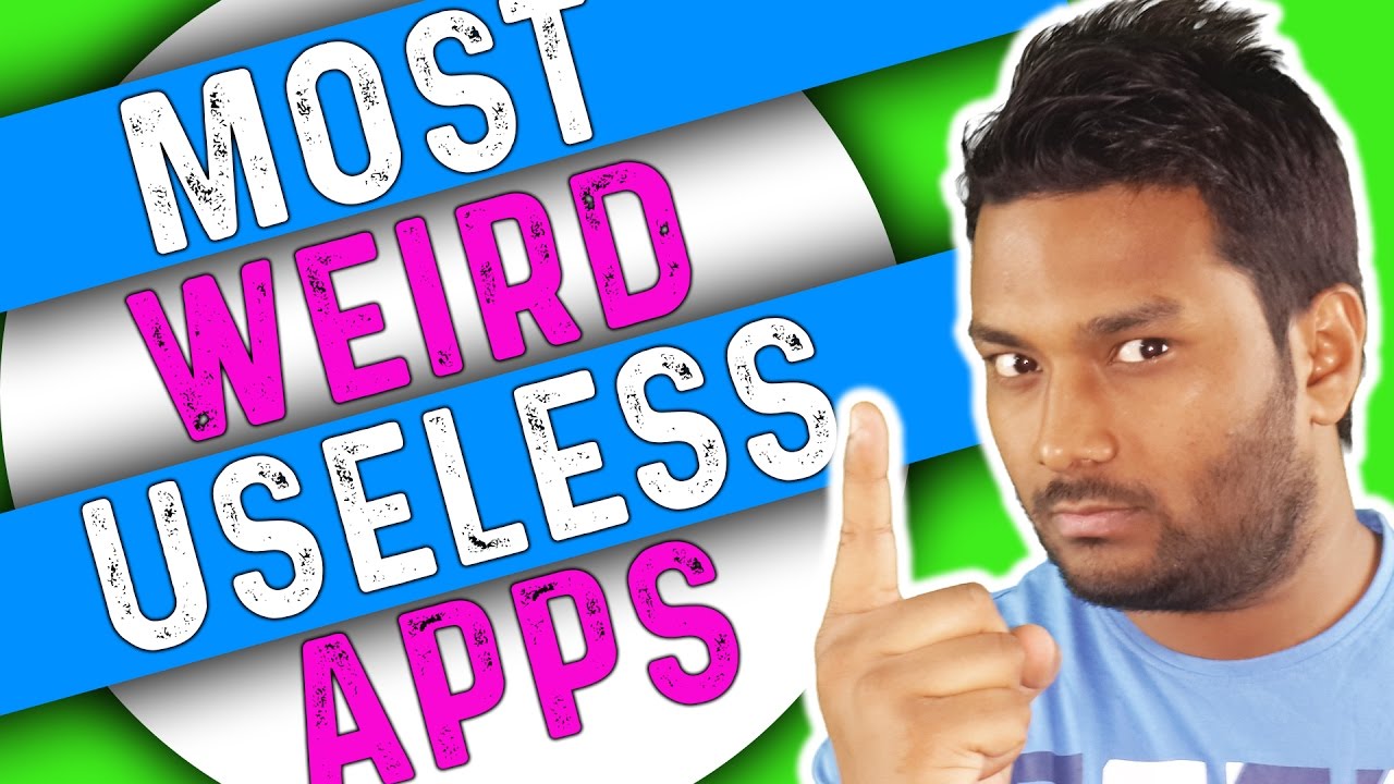 TOP 5 MOST WEIRDEST USELESS APPS FOR ANDROID | Most Weird Apps of ...