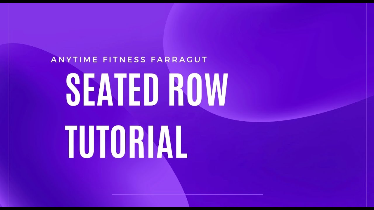 Tutorial - Seated Row - YouTube