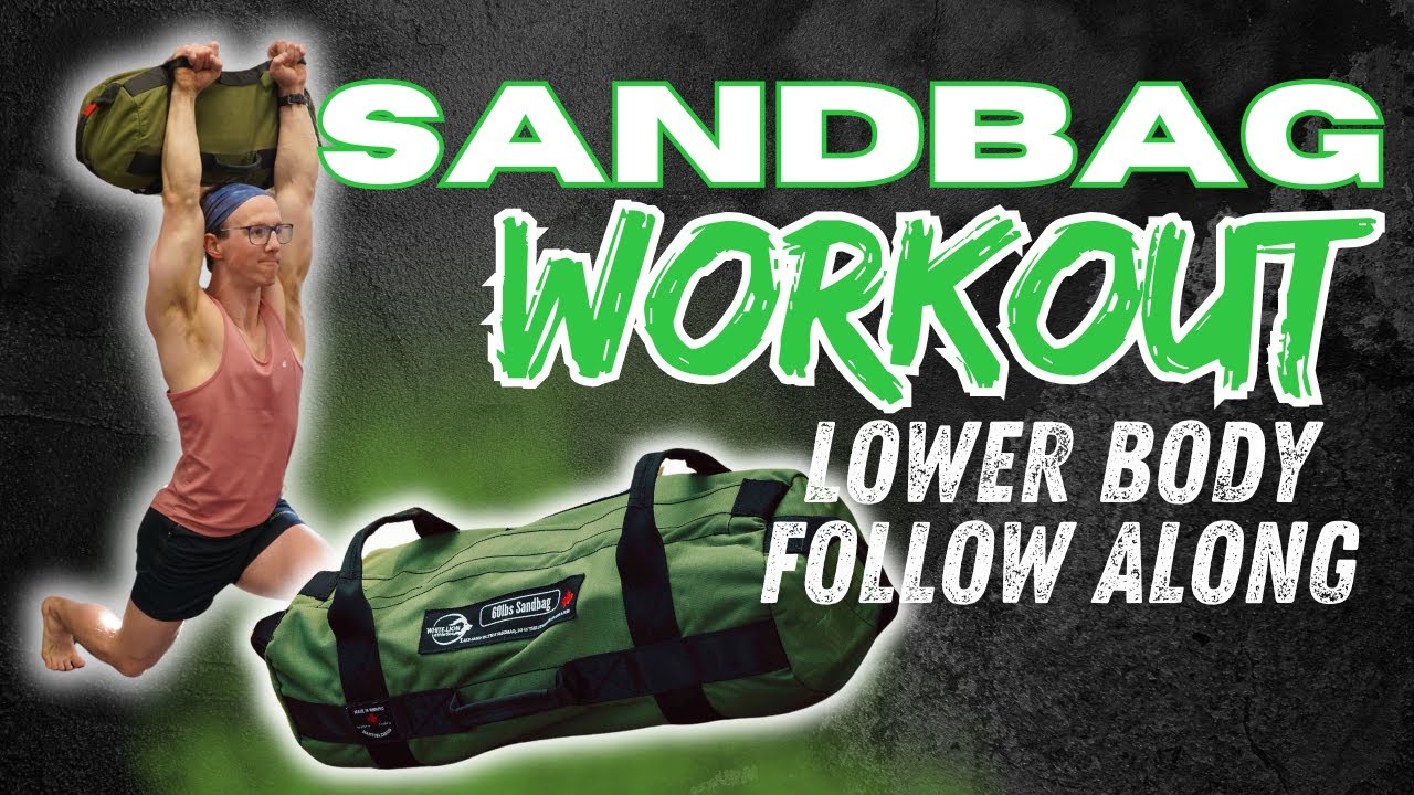 Intense Sandbag Lower Body Workout for Strength and Endurance - Follow ...