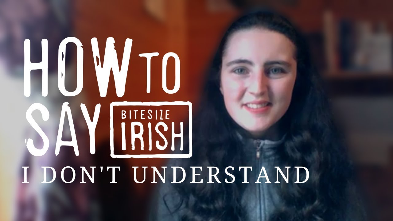 How To Say I Don t Understand In Irish YouTube how-to-say-i-don-t-understand-in-irish-youtube
