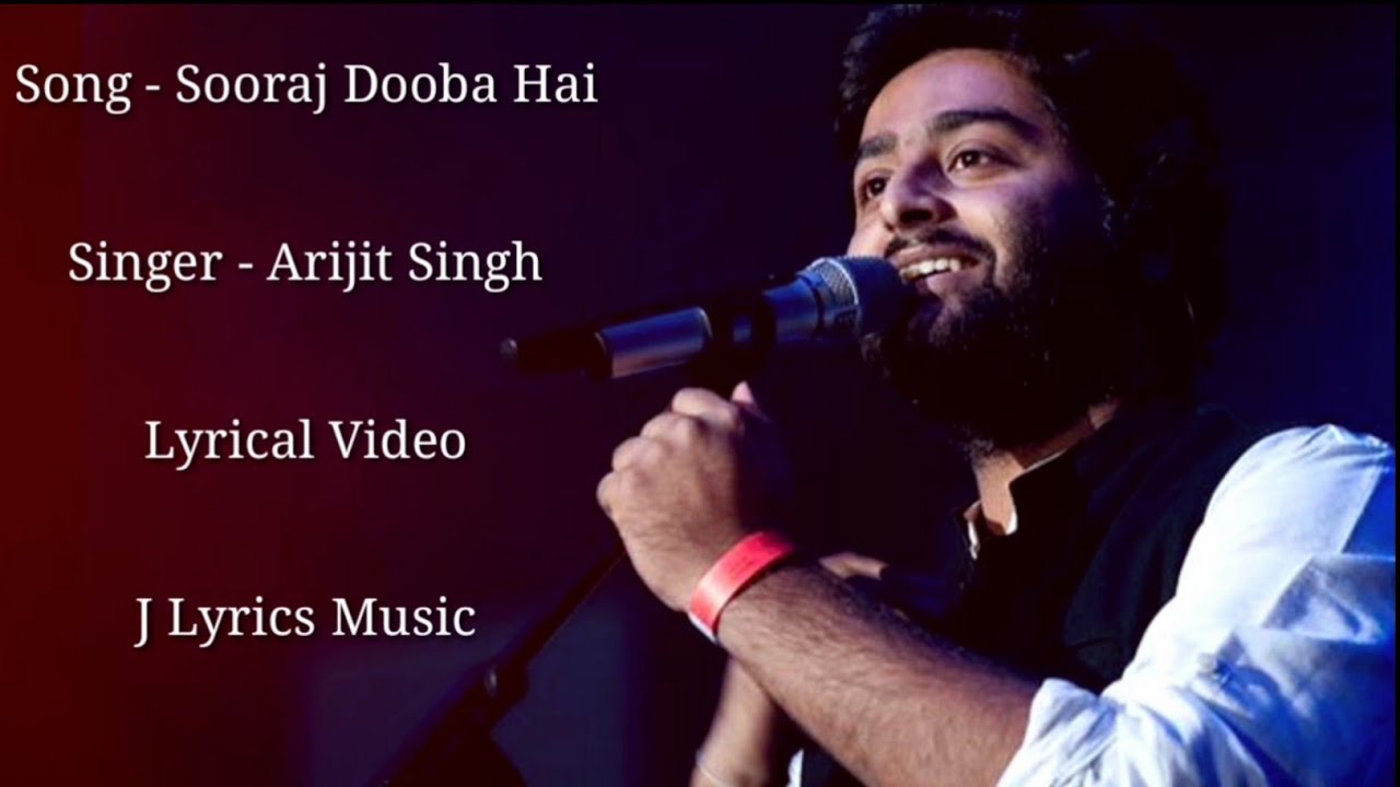 Sooraj Dooba Hai Full Video Song Lyrics By - Arijit Singh, Aditi Sharma ...