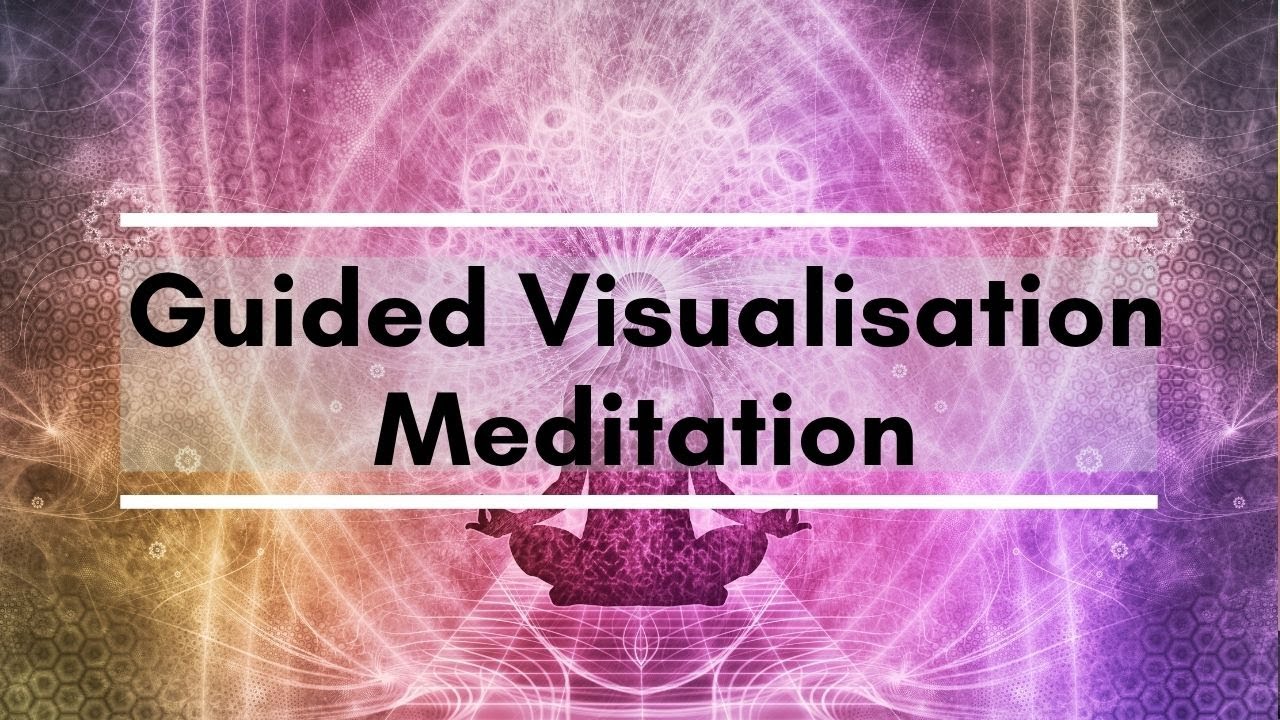 Guided Visualisation Meditation | Visualise and Manifest Anything - YouTube
