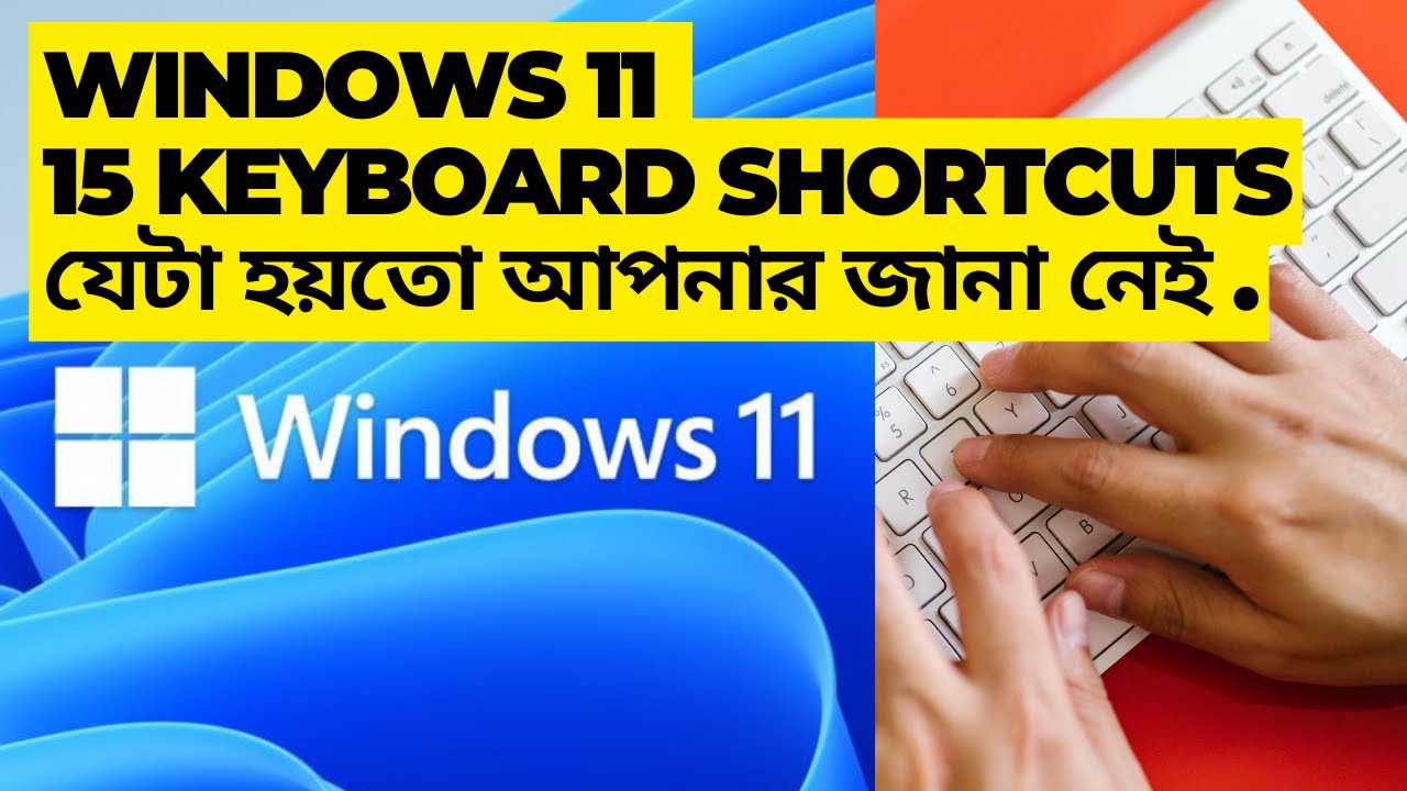 Windows 11 Most Important 15 keyboard shortcuts in Bangla - YouTube