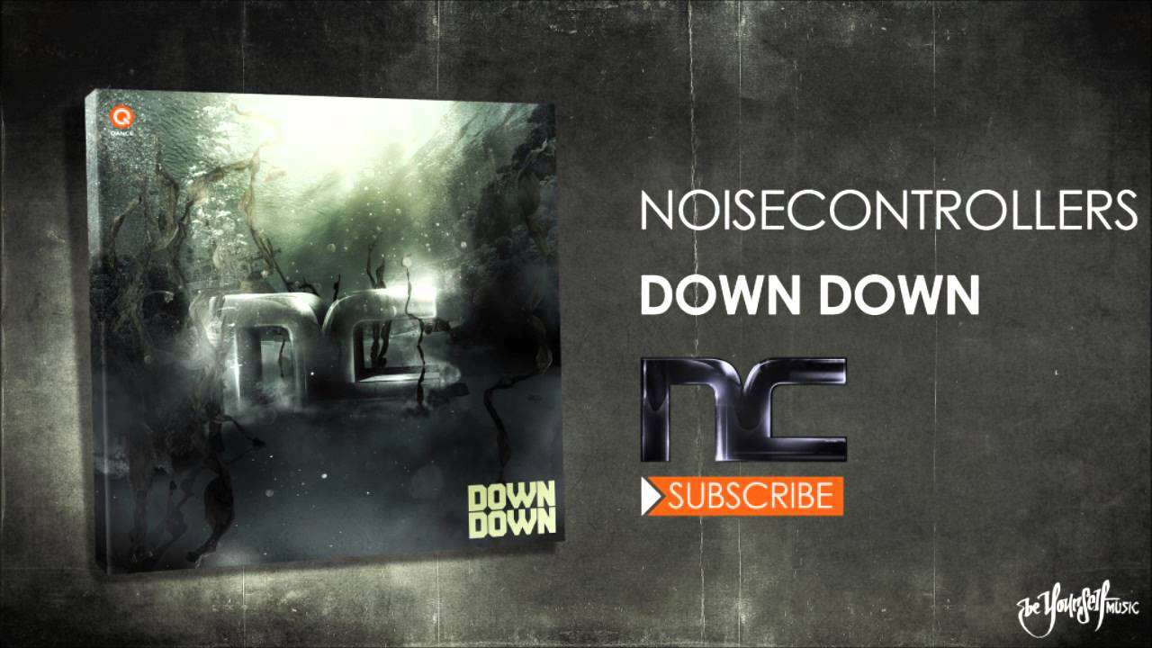 Noisecontrollers - Down Down (Official Preview) - YouTube