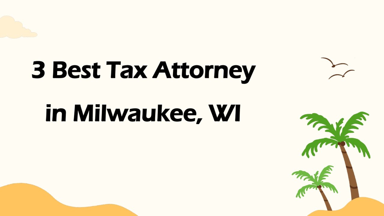 3 Best Tax Attorney in Milwaukee, Wisconsin 2024 | Tax Lawyers - YouTube