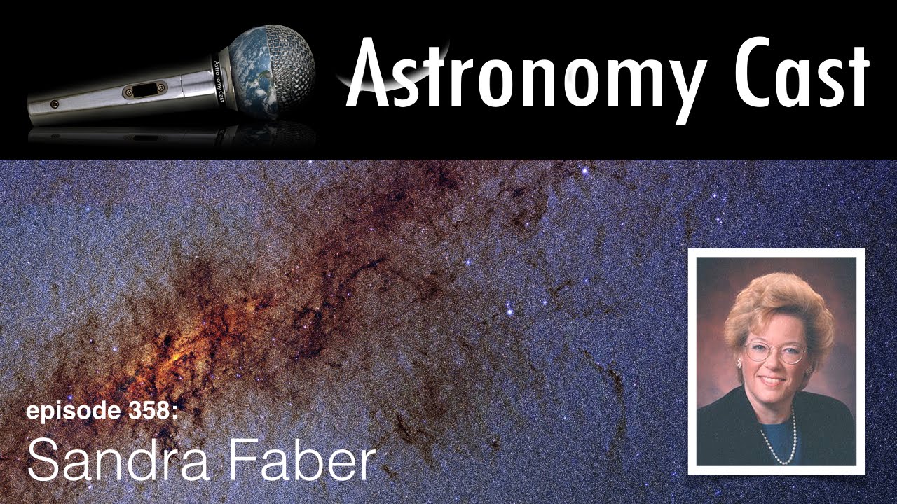 Astronomy Cast 358: Sandra Faber - YouTube