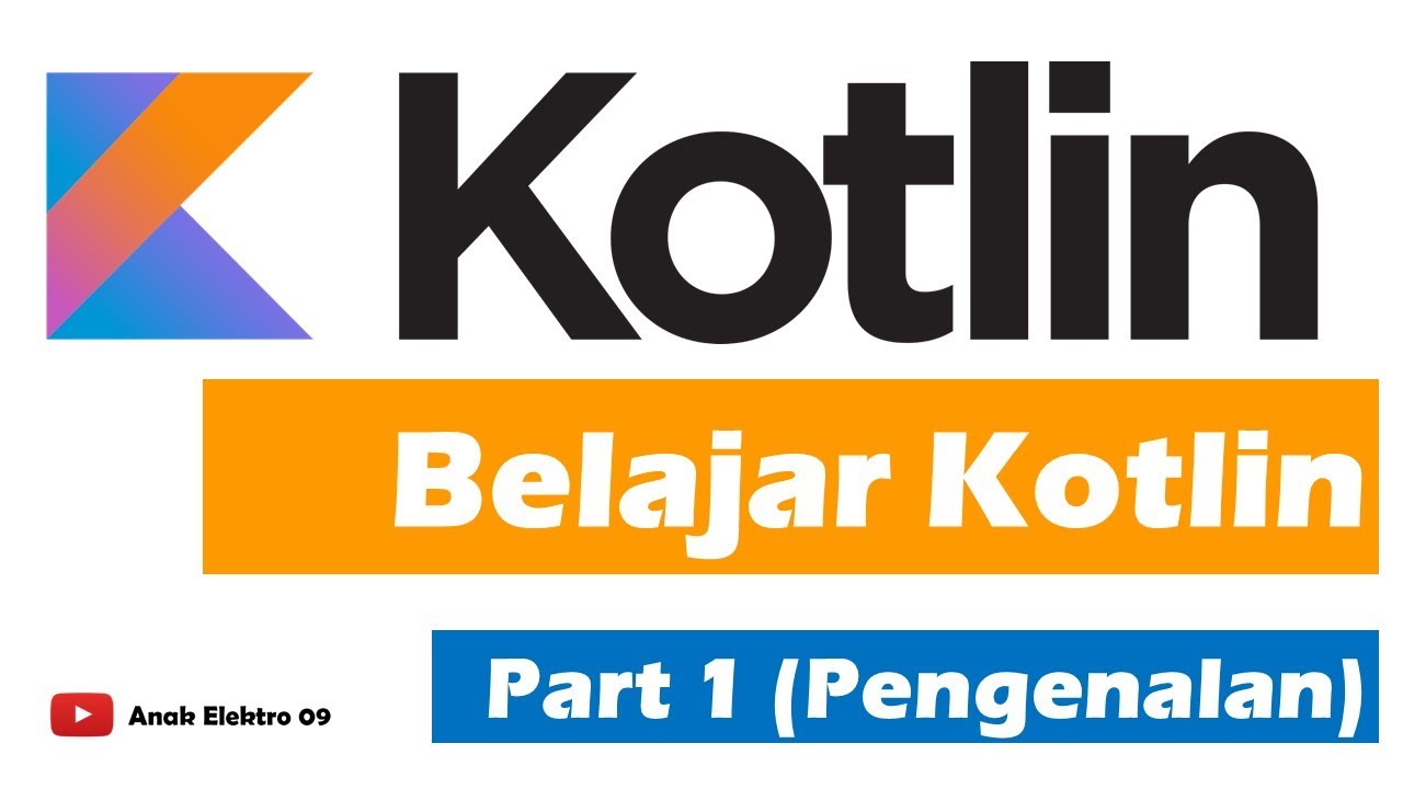 Belajar Kotlin Untuk Pemula ~ Part 1 [Pengenalan Kotlin] - YouTube