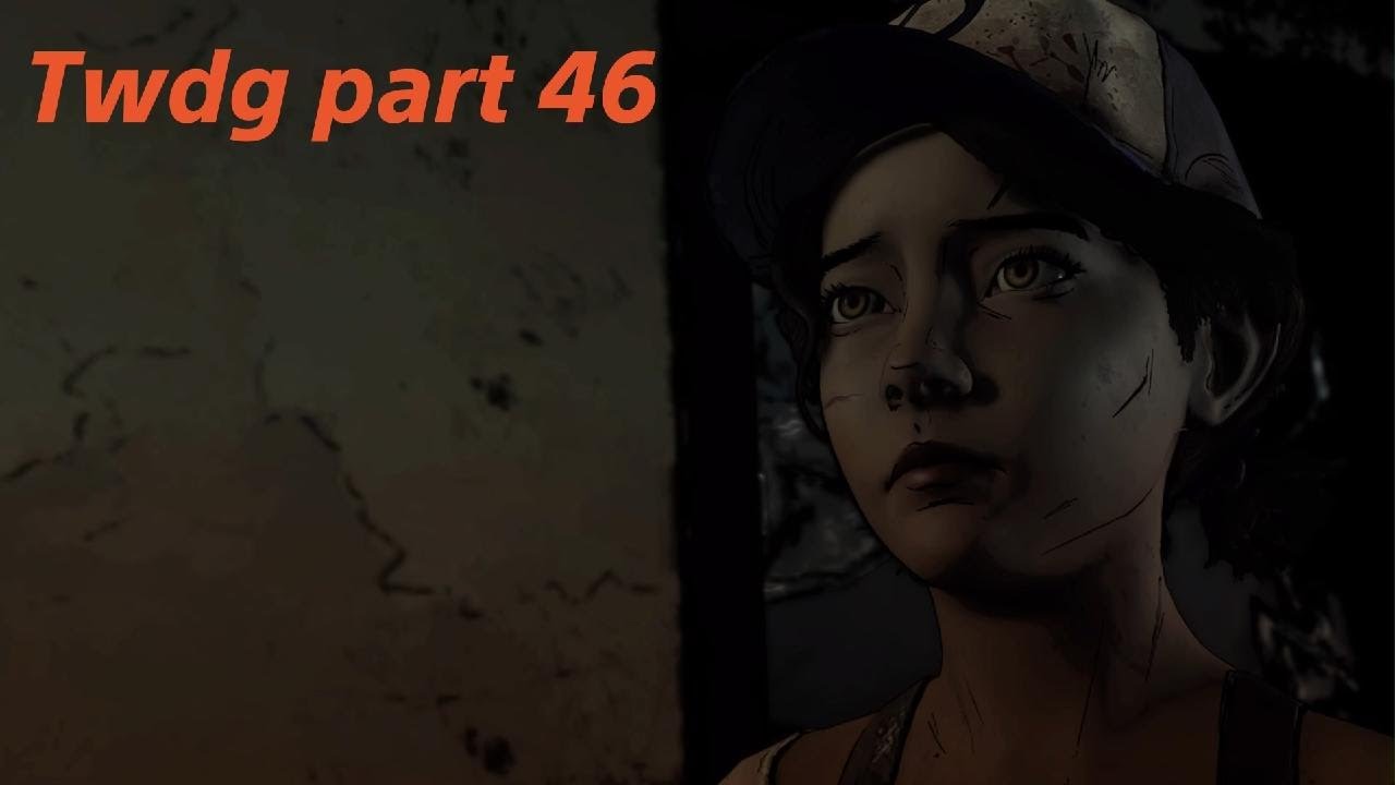Twdg part 46 - YouTube