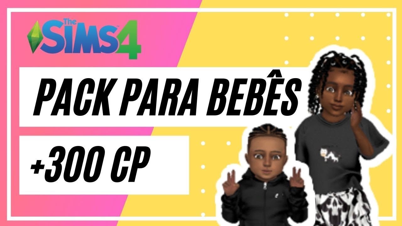 PACK BÊBES (TODDLERS) CC FOLDER +300 ITENS CP - THE SIMS 4 - YouTube