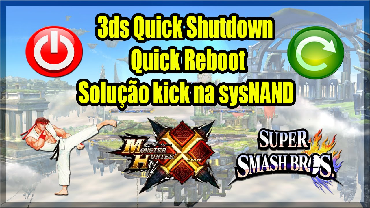 [3DS] Quick Shutdown - Quick Reboot - Solução para kick na sysNAND ...