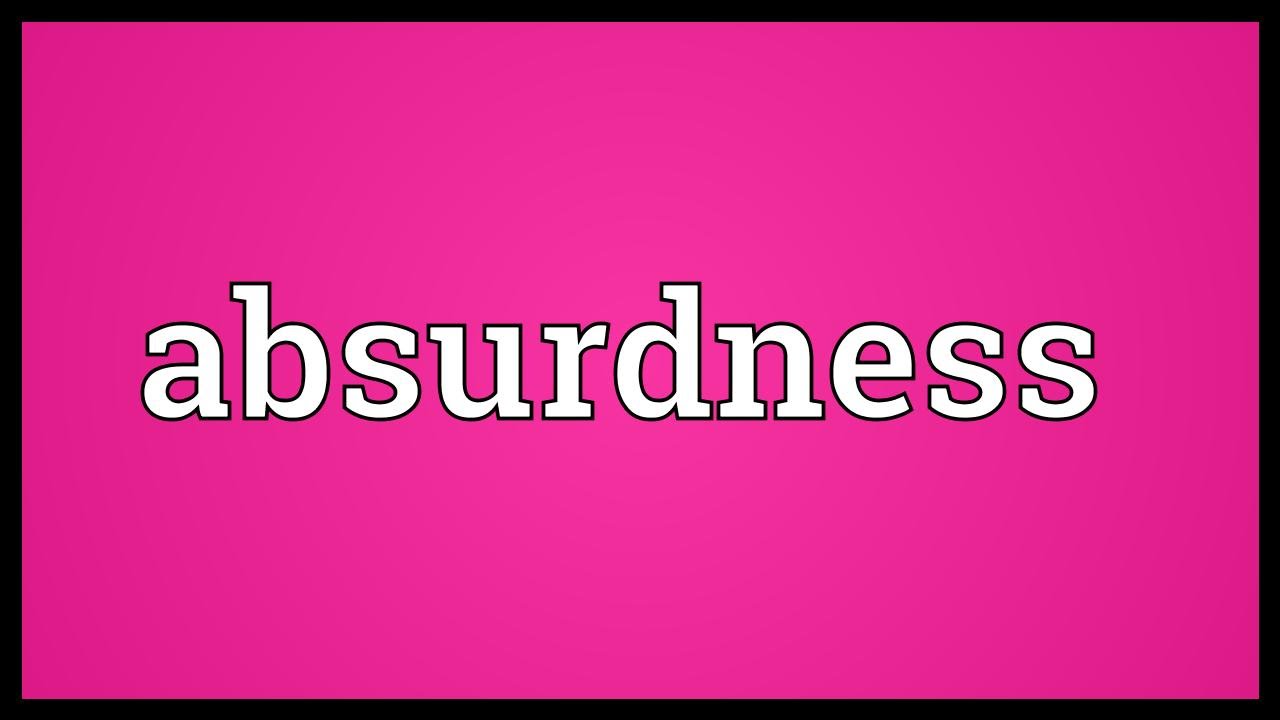 Absurdness Meaning - YouTube