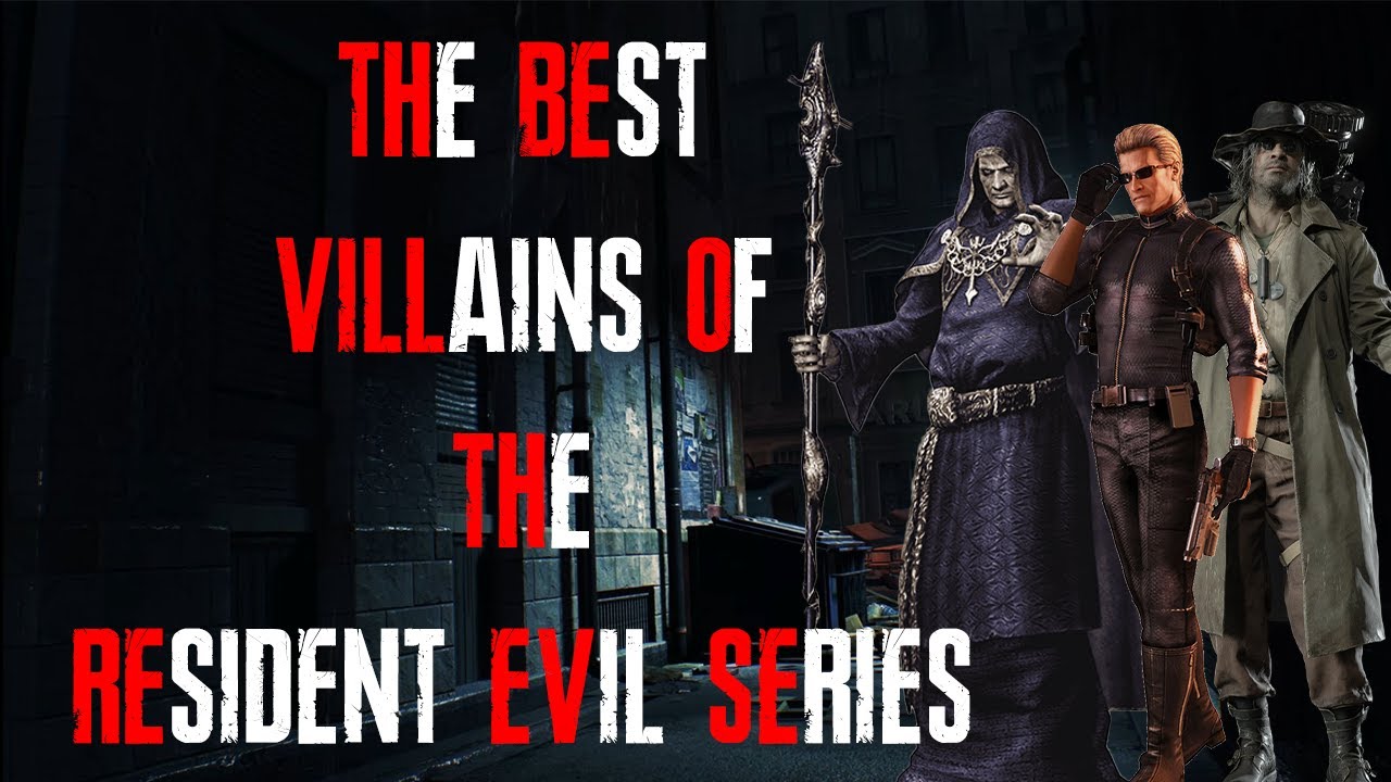 The BEST Villains Of The Resident Evil Series! Best RE Villains Of All ...