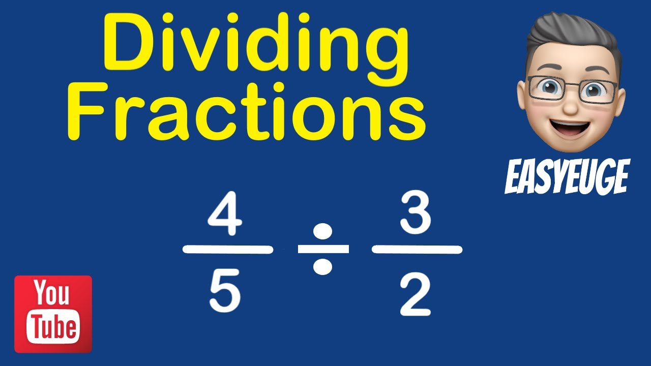 Dividing Fractions How To Divide Fractions Easy YouTube Dividing Fractions How To Divide Fractions Easy YouTube