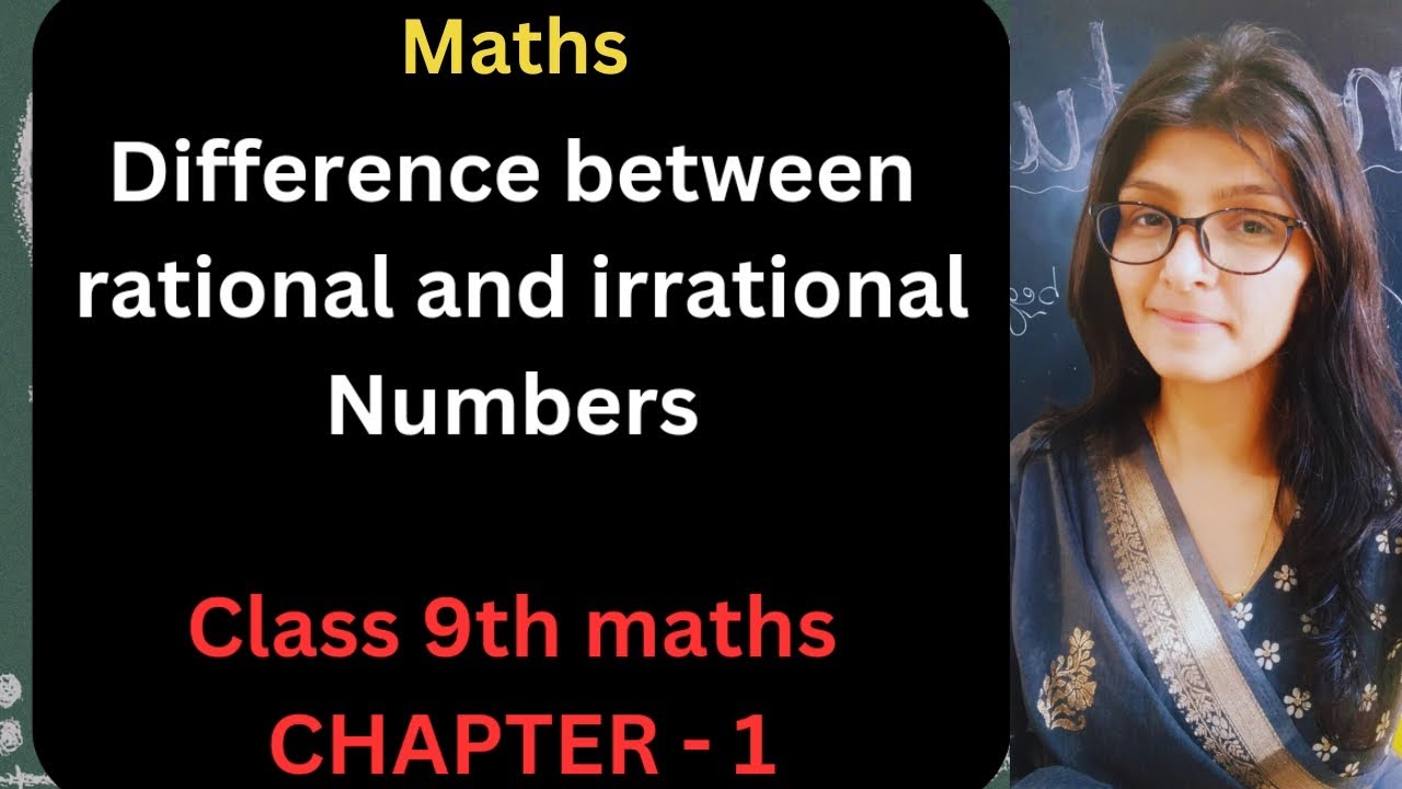 Class 9 CBSE maths chapter - 1 number system difference between ...