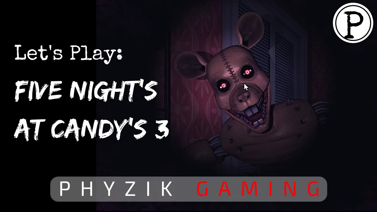Let's Play: FIVE NIGHT'S AT CANDY'S 3 Walkthrough P1 - Fantastic FREE ...