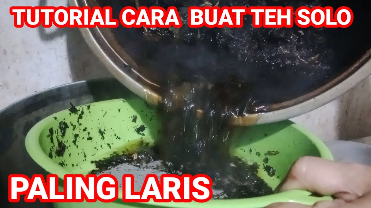TUTORIAL CARA BUAT TEH SOLO DARI NOL SAMPAI JUALAN ALA PEDAGANG - YouTube