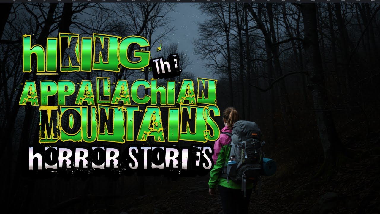 4 True Scary Hiking the Appalachian Mountains Horror Stories: Beyond ...