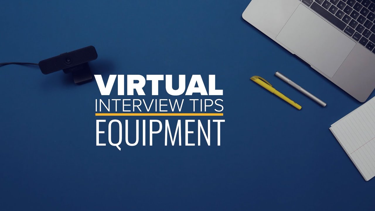 Quick Tips - Equipment needed for Virtual Interviews - YouTube