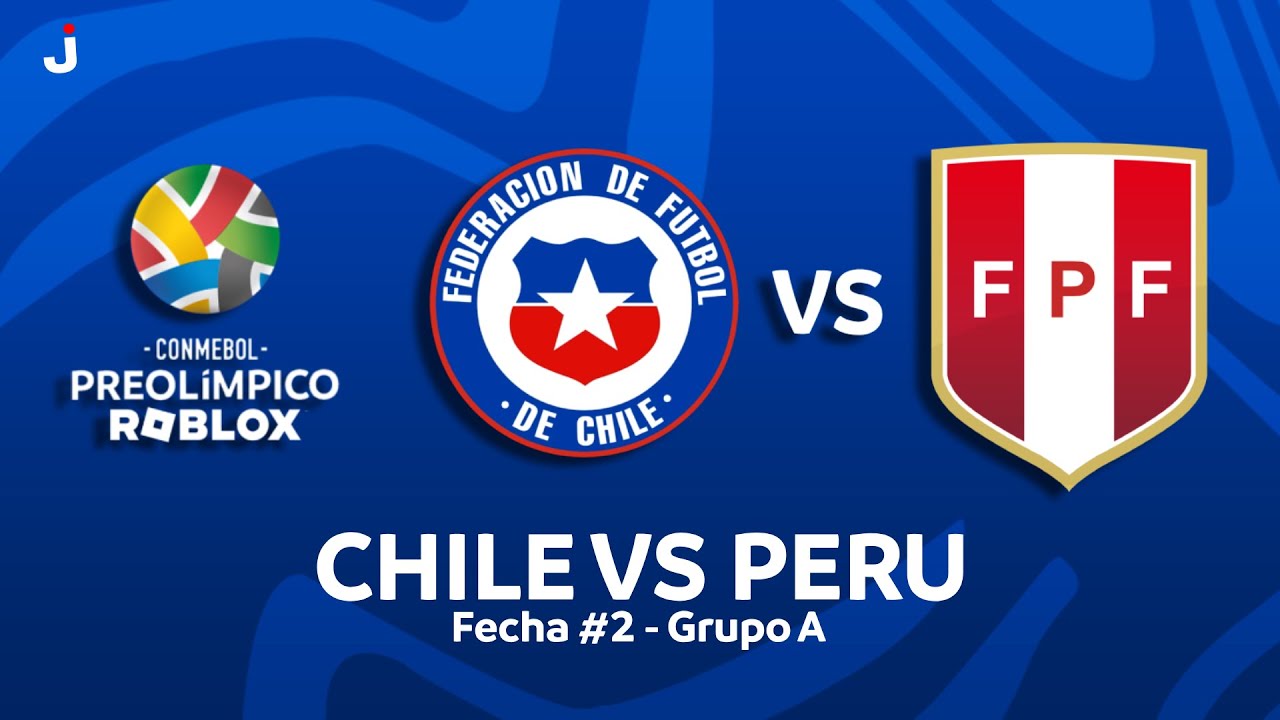 CHILE vs. PERU | Conmeblox PreOlimpico ROBLOX | Fecha #2 - GRUPO A ...
