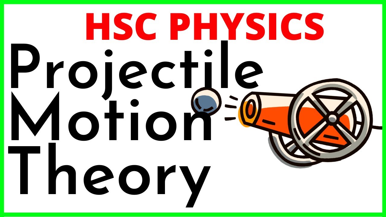 HSC PHYSICS - Projectile Motion Theory - YouTube