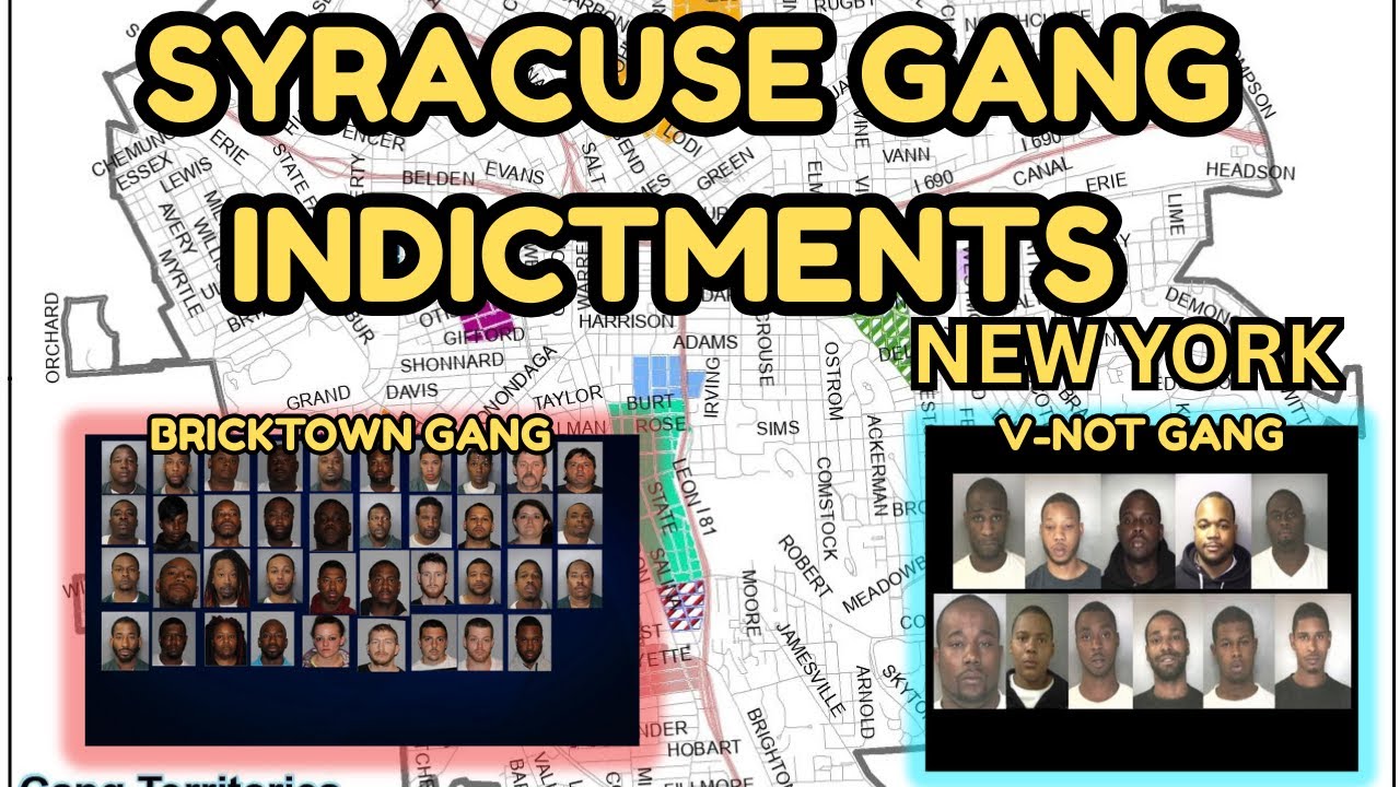 New York Gang Indictments (Syracuse): Inside the Bricktown, 110, and V ...