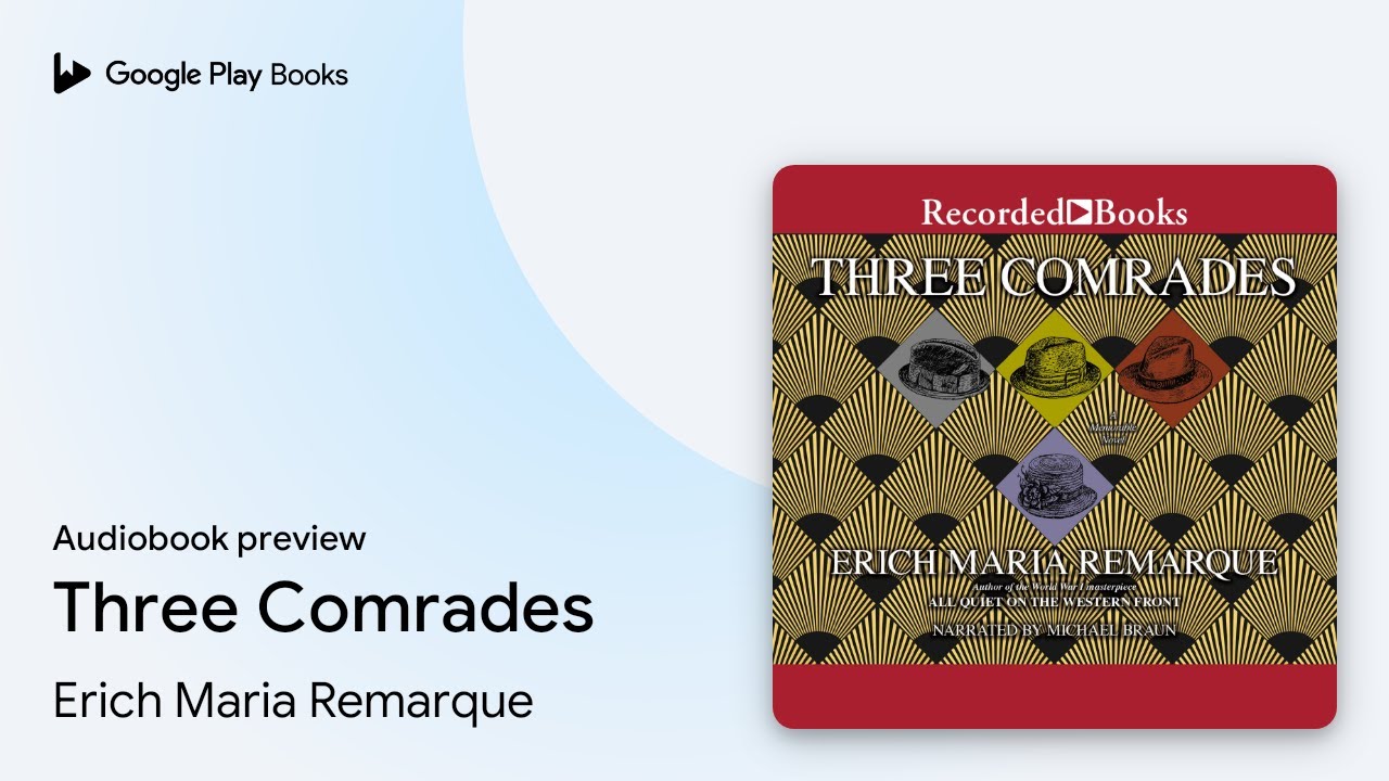 Three Comrades by Erich Maria Remarque · Audiobook preview - YouTube