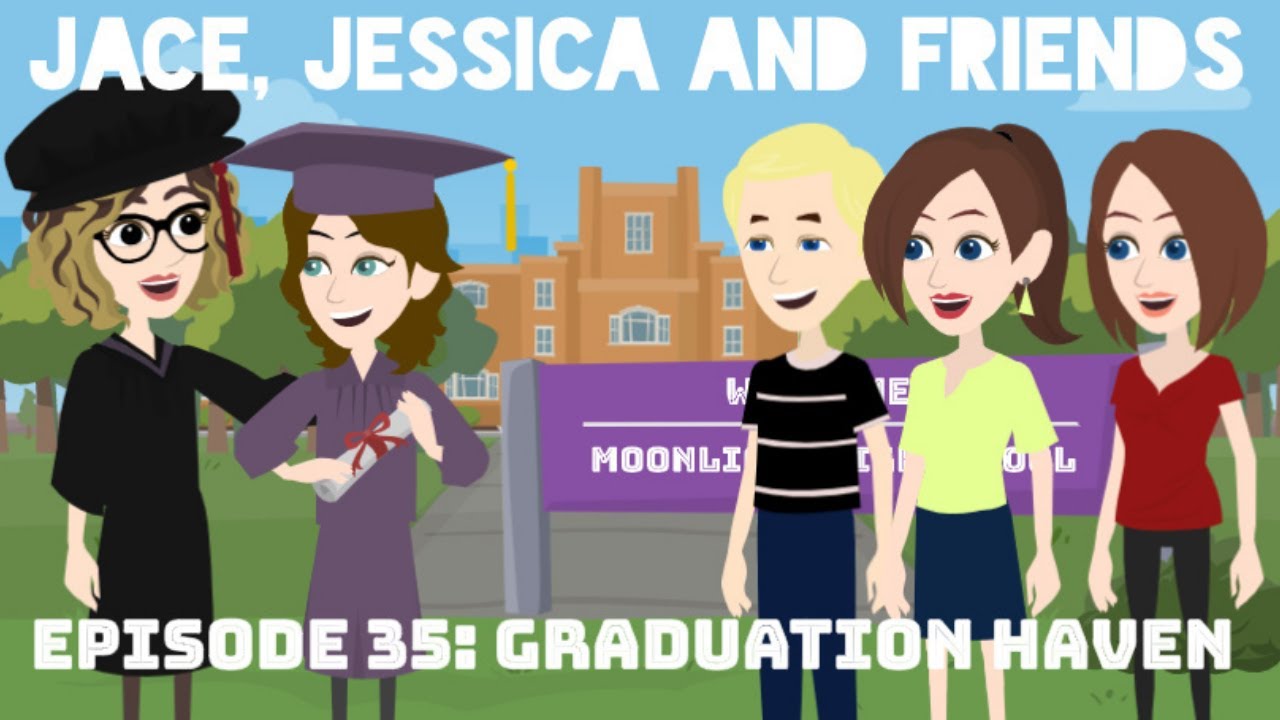 Jace, Jessica And Friends (Episode 35: Graduation Haven) - YouTube