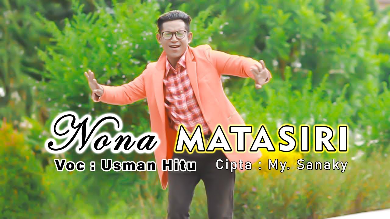 Nona Matasiri - Usman Hitu || Lagu Joget Ambon Terbaru - YouTube