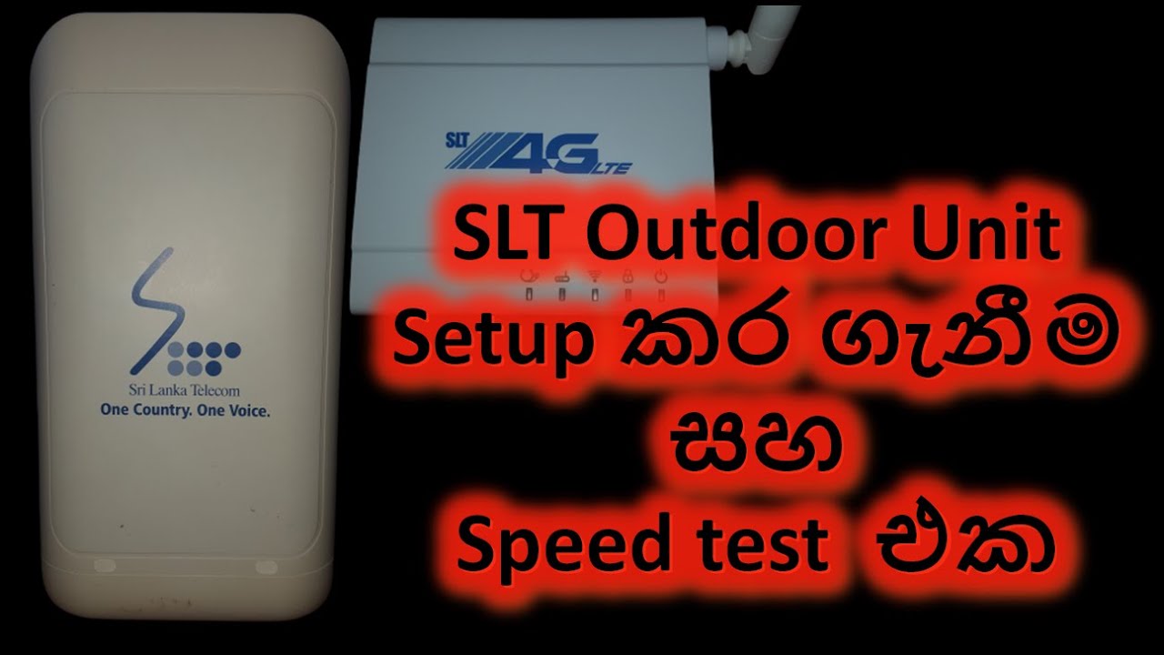 SLT Outdoor Unit Setup කර ගැනීම සහ Speed test එක - YouTube